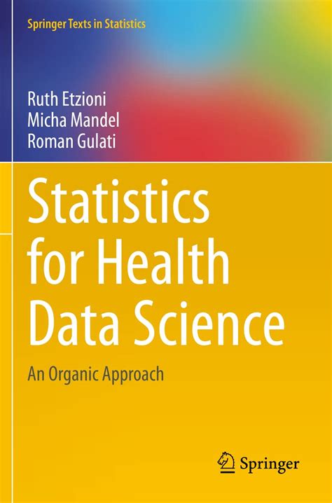 Statistics For Health Data Science An Organic Approach Springer Texts In Statistics