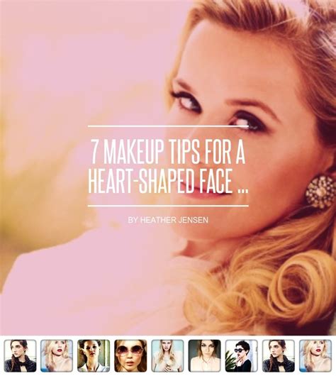 7 Makeup Tips For A Heart Shaped Face Heart Face Shape Face Makeup
