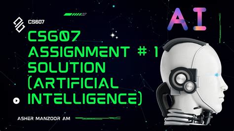 CS607 Assignment No 1 Solution Fall 2022 100 Correct Artificial