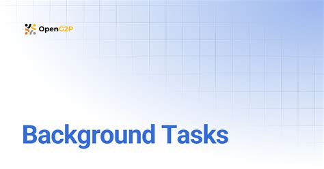 Background Tasks Openg2p Docs