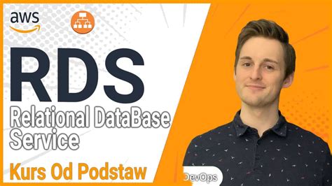Amazonaws Rds Relational Database Service Podstawy Jak Utworzyć Rds Aws Dla