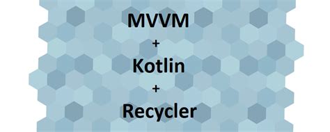 How To Implement Mvvm In Kotlin With Data Binding Vatsa