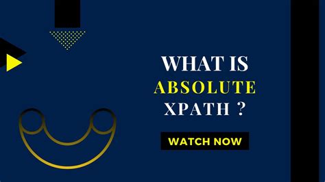 What Is Absolute Xpath Selenium Webdriver With Python Tutorial 14