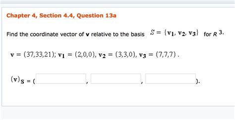 solved find the coordinate vector of v relative to the basis