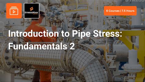 Pipe Stress Engineering Fundamentals Engineering Trainer