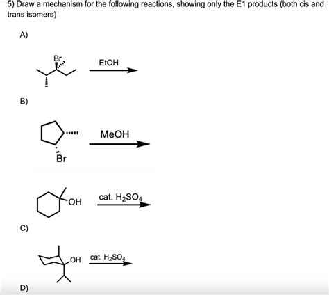 Solved 5 Draw A Mechanism For The Following Reactions Chegg Com