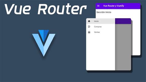 14 Vue Router Y Vuetify Ejemplo Práctico Youtube