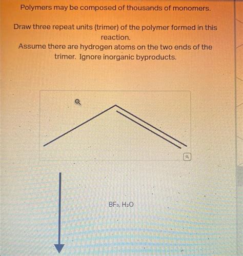 Solved Polymers May Be Composed Of Thousands Of Monomers