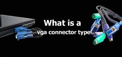 Explanation Of What Is A Vga Connector You May Interested In Asianda