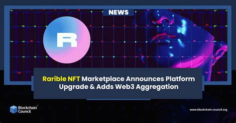 Rarible Nft Marketplace Announces Platform Upgrade And Adds Web3
