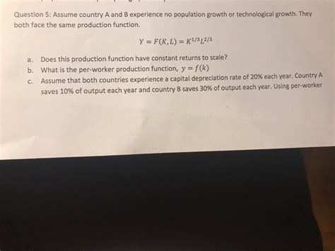 Solved Question 5 Assume Country A And B Experience No