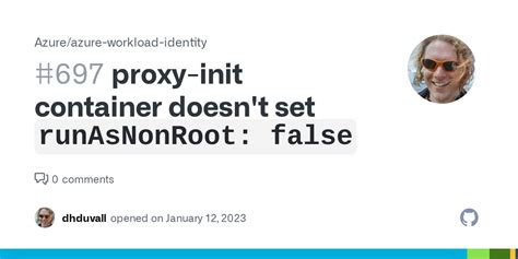 Proxy Init Container Doesnt Set `runasnonroot False` · Issue 697 · Azureazure Workload