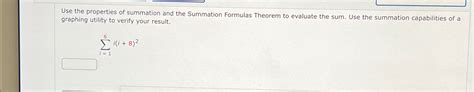 Solved Use The Properties Of Summation And The Summation