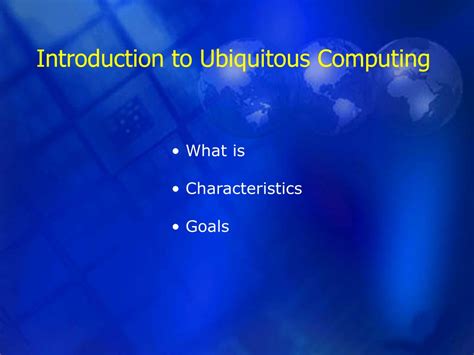 Ppt Ubiquitous Computing Overview History Challenges Software