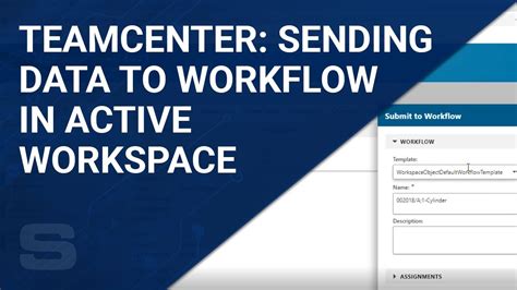 Teamcenter Sending Data To Workflow In Active Workspace Youtube