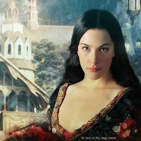 Lord Of The Rings And The Hobbit On Instagram “arwen Ladyofrivendell