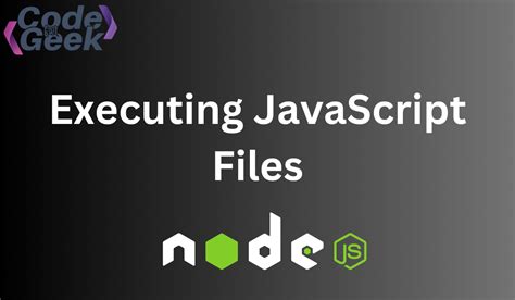 Run Javascript Using Nodejs From The Command Line Codeforgeek
