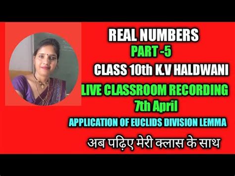 REAL NUMBERS PART 5 Application Of Euclids Division Lemma Ques 4 5 Of