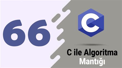 Ders 66 C Programlamada Rasgele Sayılar Ve Sayı Tahmin Oyunu Youtube