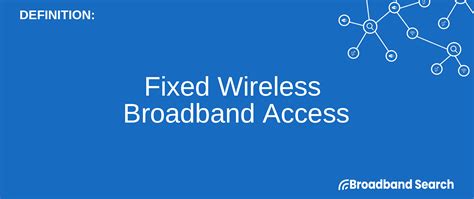 Defining Fixed Wireless Internet Definition Key Components And How