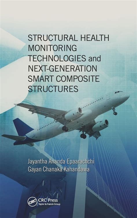 Structural Health Monitoring Technologies And Next Generation Smart Composite Structures