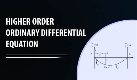 Higher Order Ordinary Differential Equations