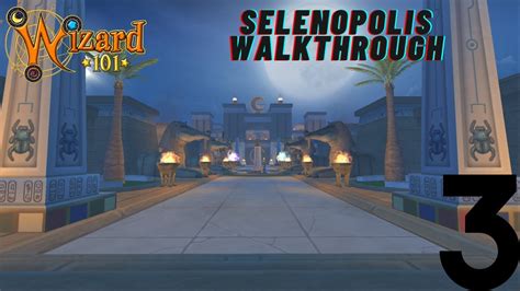 Wizard101 Selenopolis Walkthrough Episode 3 Light Night And Flight