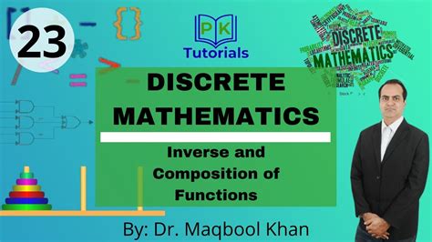 23 Inverse And Composition Of Functions Discrete Mathematics Pk Tutorials Youtube