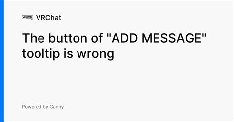 The Button Of Add Message Tooltip Is Wrong Voters Vrchat