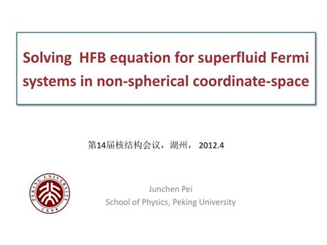Ppt Solving Hfb Equation For Superfluid Fermi Systems In Non Spherical Coordinate Space