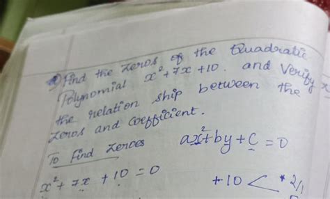 Find The Zeros Of The Quadratic Polynomial X27x10 And Verify The Relationship Between The