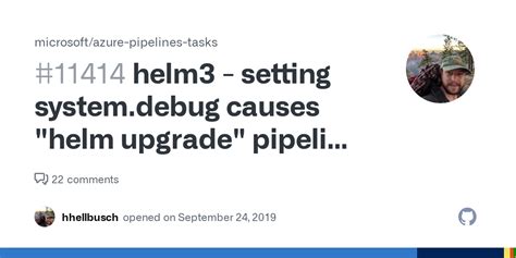 Helm3 Setting Systemdebug Causes Helm Upgrade Pipeline To Be Marked As Fail Even Though It