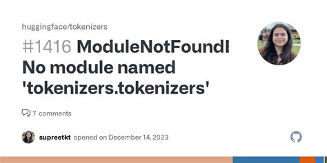 ModuleNotFoundError No Module Named Tokenizers Tokenizers Issue
