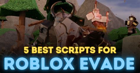 Best Scripts For Roblox Evade