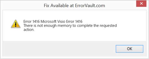 How To Fix Error 1416 Microsoft Visio Error 1416 There Is Not Enough Memory To Complete The
