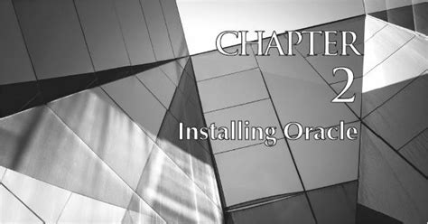 Chapter 2 Installing Oracle Oracle Database 12c Install Configure