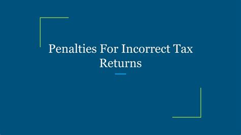 Ppt Penalties For Incorrect Tax Returns Powerpoint Presentation Free Download Id8232356