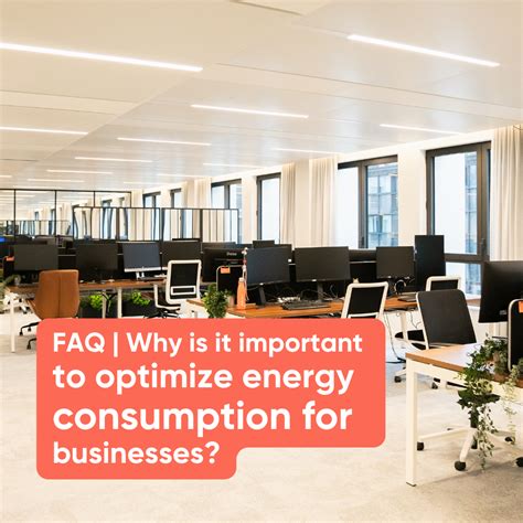 FAQ Why Is It Important To Optimize Energy Consumption For Businesses