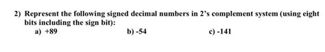 solved 2 represent the following signed decimal numbers in
