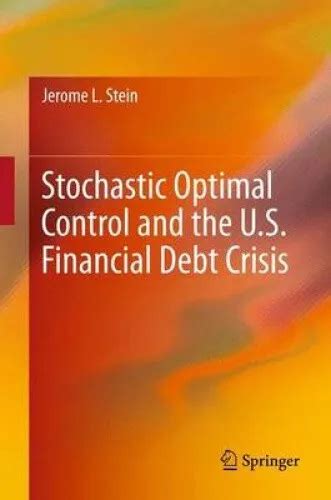 Stochastic Optimal Control And The U S Financial Debt Crisis Eur 69 10