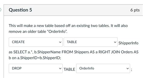 Solved Question 5 6 Pts This Will Make A New Table Based Chegg Com