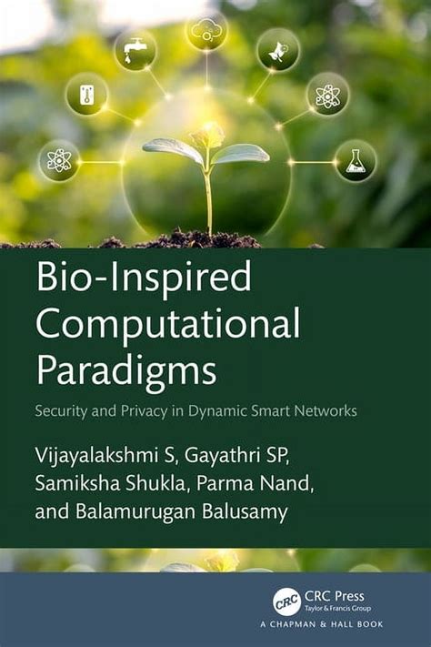 Bio Inspired Computational Paradigms Security And Privacy In Dynamic Smart Networks Hardcover