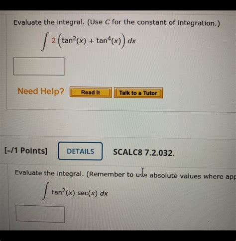 Solved Evaluate The Integral Use C For The Constant Of Chegg