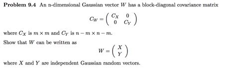 Solved Problem 94 An N Dimensional Gaussian Vector W Has A