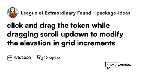 click and drag the token while dragging scroll up down to modify the