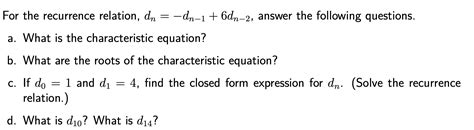 Solved For The Recurrence Relation Dn−dn−16dn−2 Answer