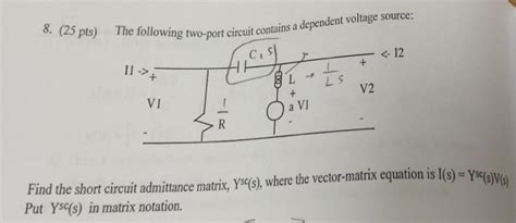 Solved The Following Two Port Circuit Contains A Dependent Chegg Com