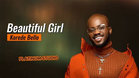 Korede Bello Most Beautiful Girl On The Planet Remix Youtube