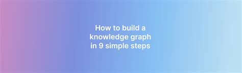 How To Build A Knowledge Graph In Simple Steps Lettria