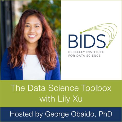 the data science toolbox with lily xu hosted by george obaido phd